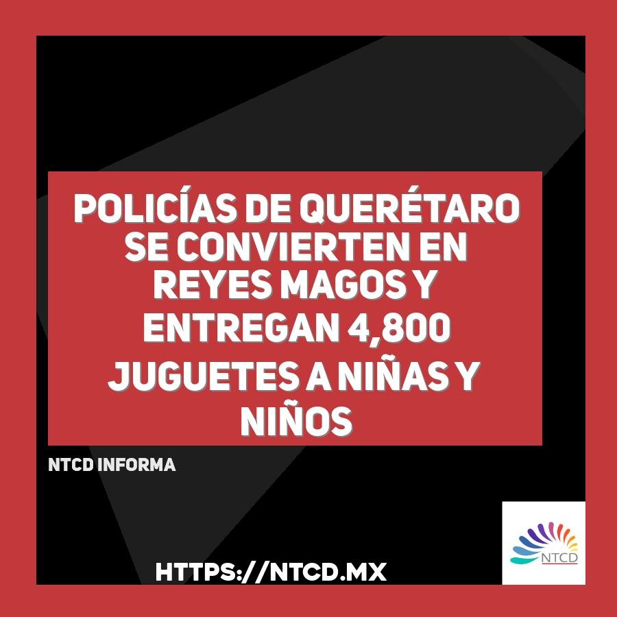 Policías de Querétaro se convierten en Reyes Magos y entregan 4,800 ...